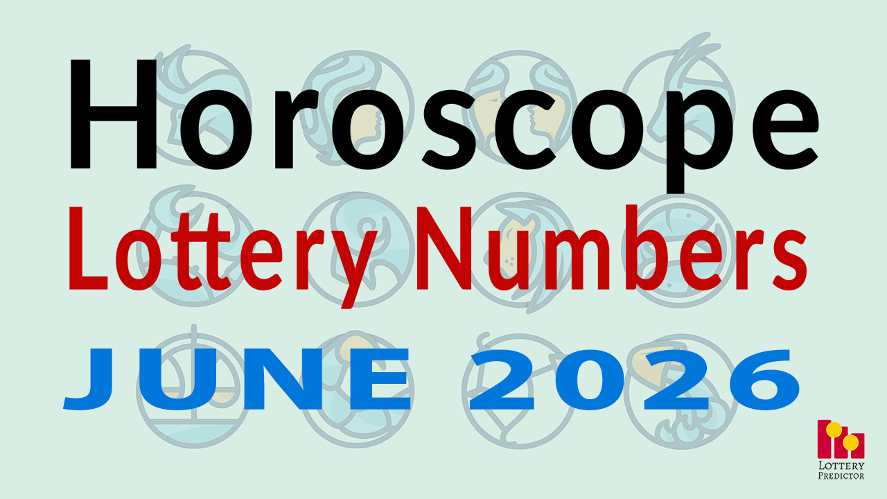 Horoscope Lottery Predictions For June 2026